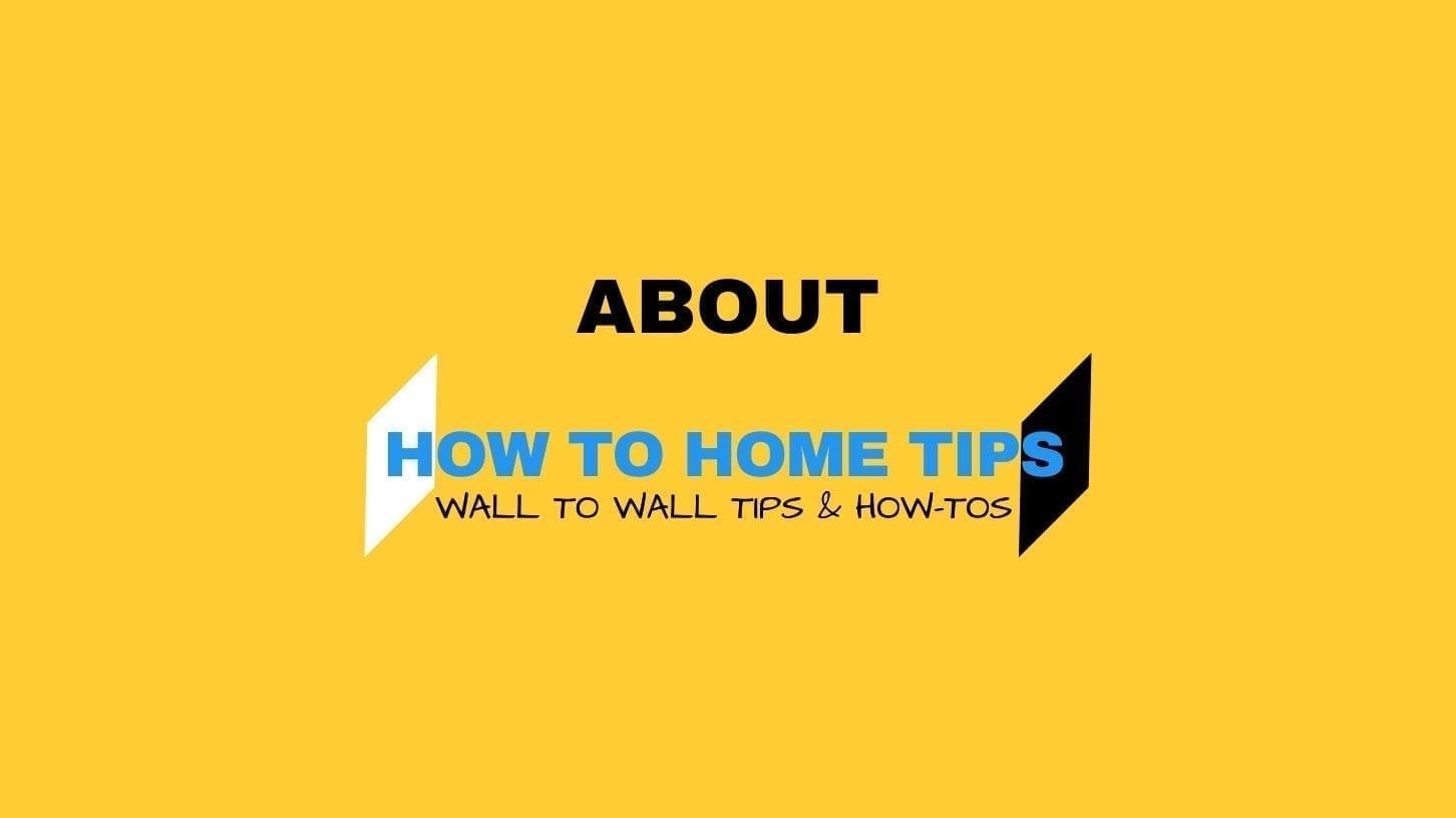 About - How To Home Tips HTHT